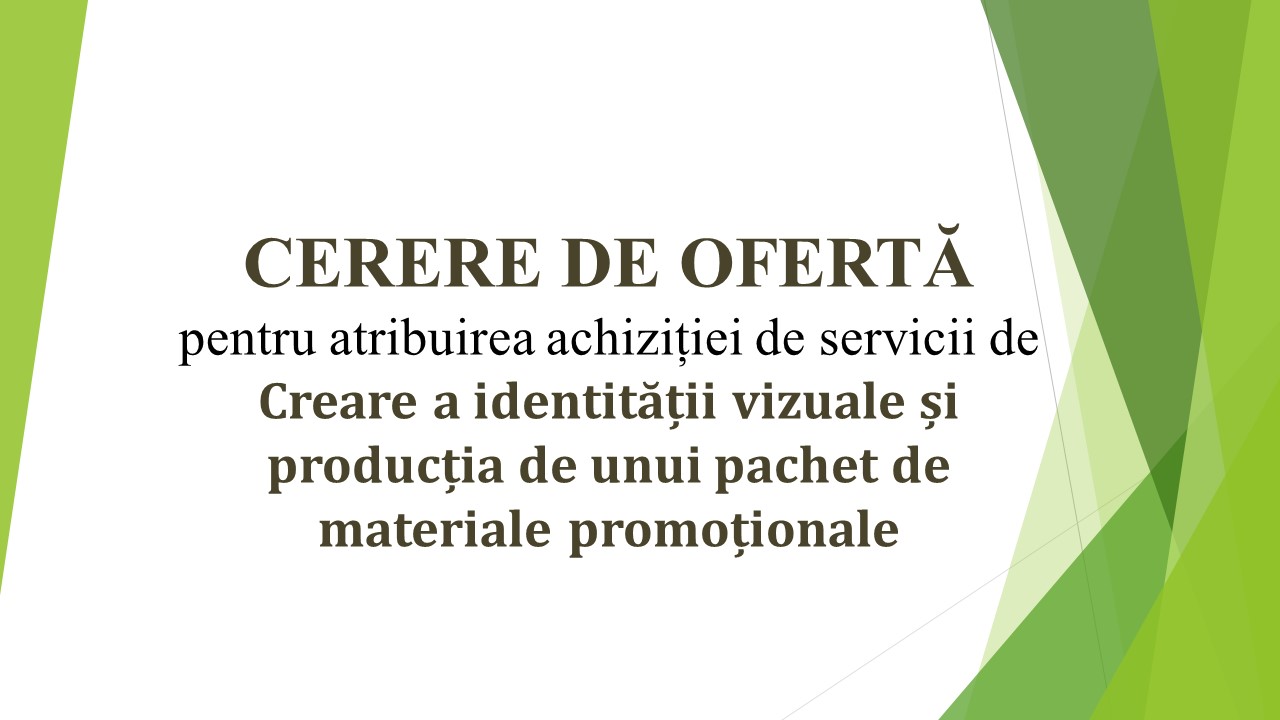 CERERE DE OFERTĂ pentru atribuirea achiziției de Servicii de creare a ...